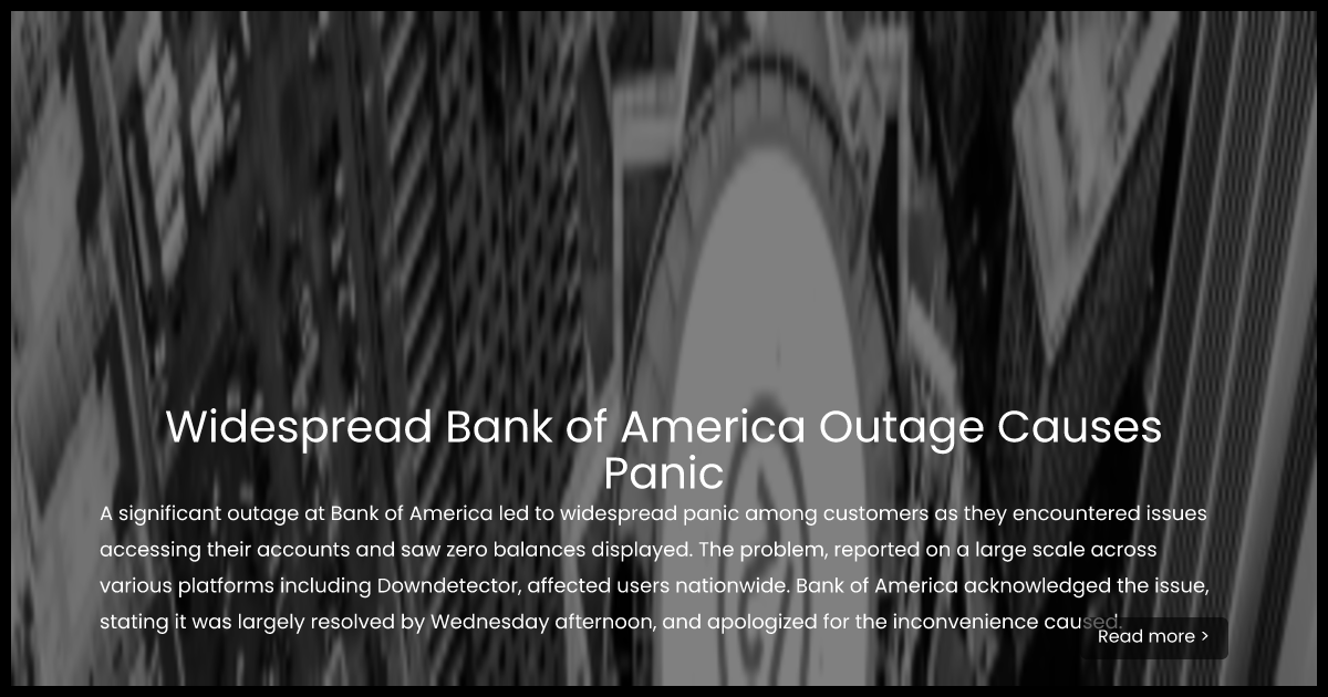 Widespread Bank of America Outage Causes Panic | Trendy.so