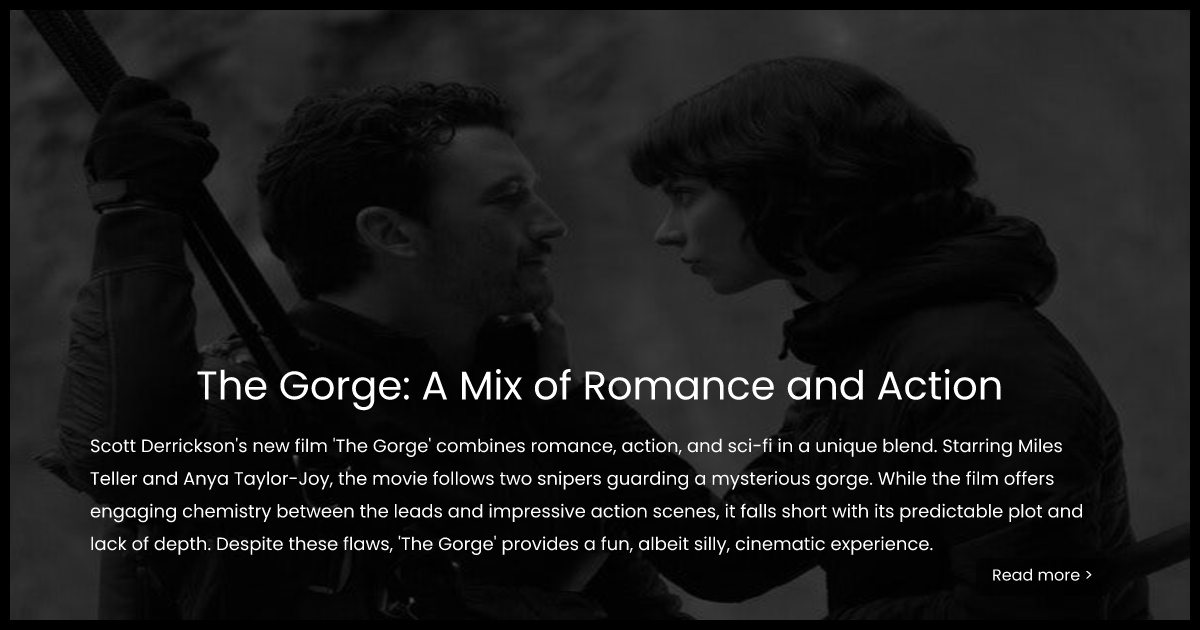 The Gorge: A Mix of Romance and Action | Trendy.so